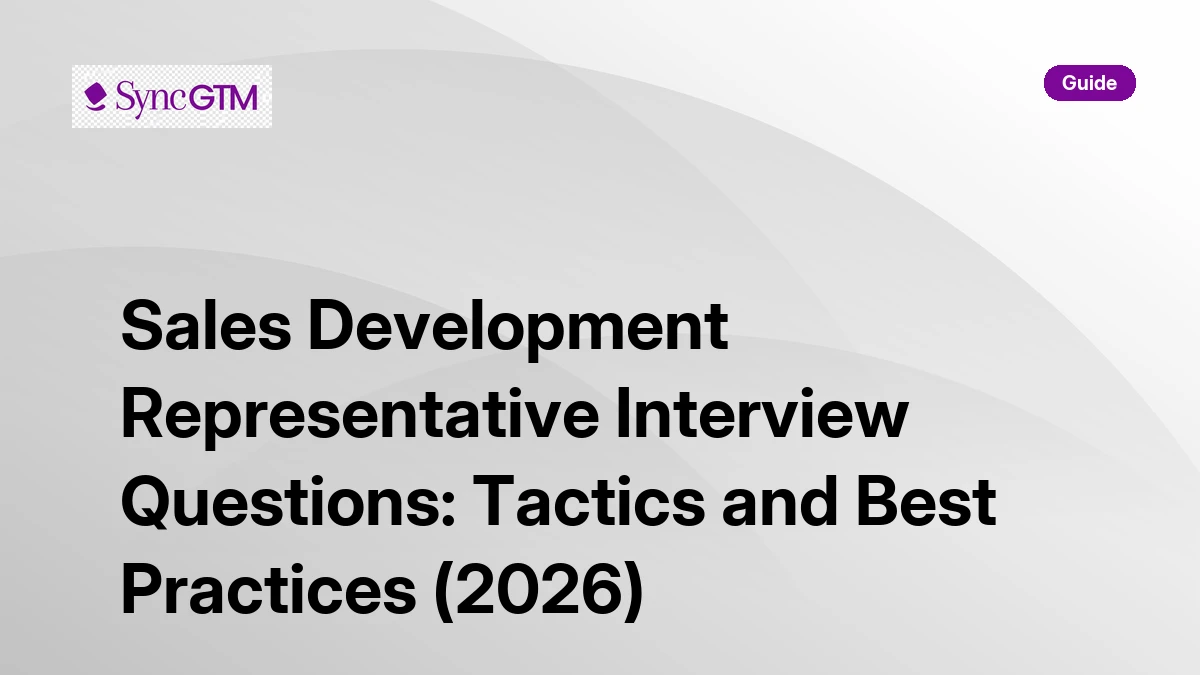 SDR Interview Questions: Tactics and Best Practices (2026) | SyncGTM ...